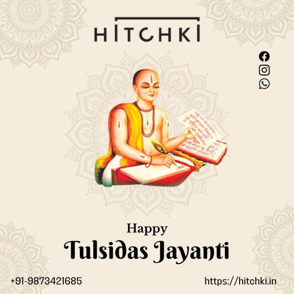Happy Tulsidas Jayanti To All Of You | HITCHKI